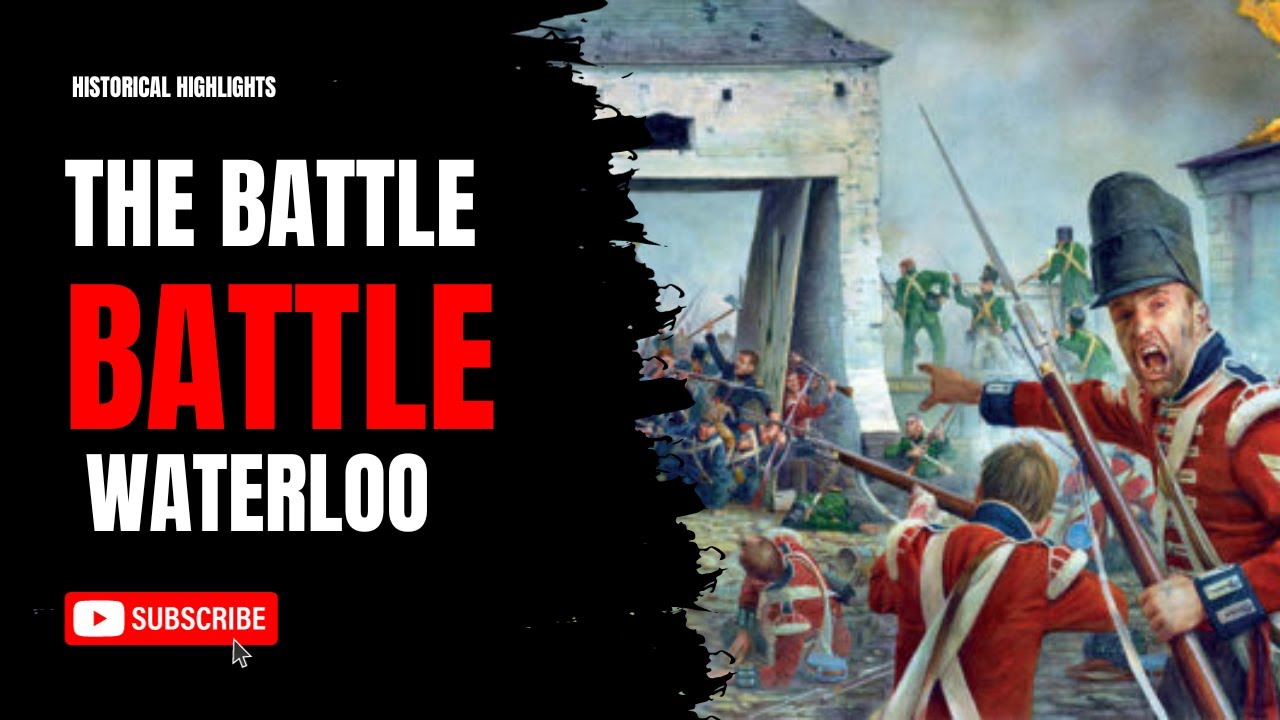 The Epic Showdown: Unraveling The Battle of Waterloo - YouTube