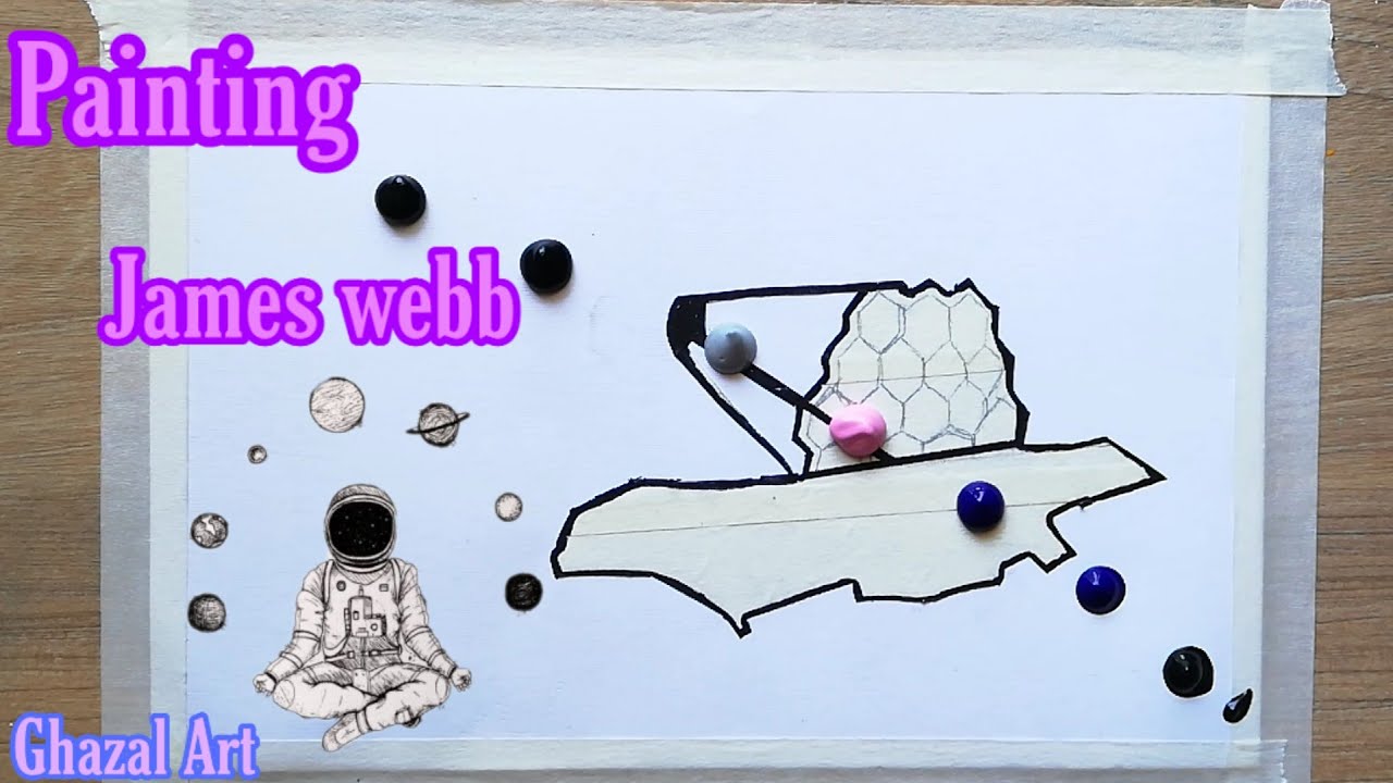 James Webb : Painting James Webb Space Telescope Under 30 Minutes - YouTube