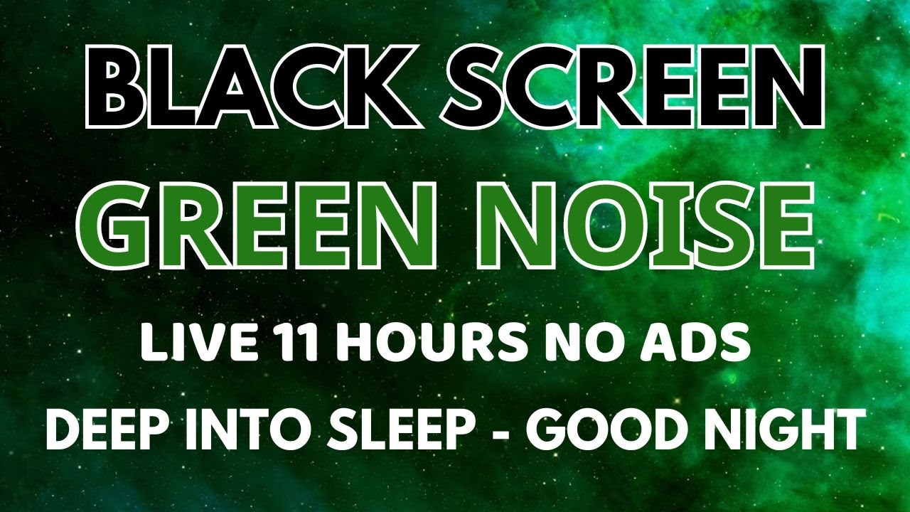 Green Noise Sound For Deep Into Sleep - Sound To Good Night In 11 Hours ...