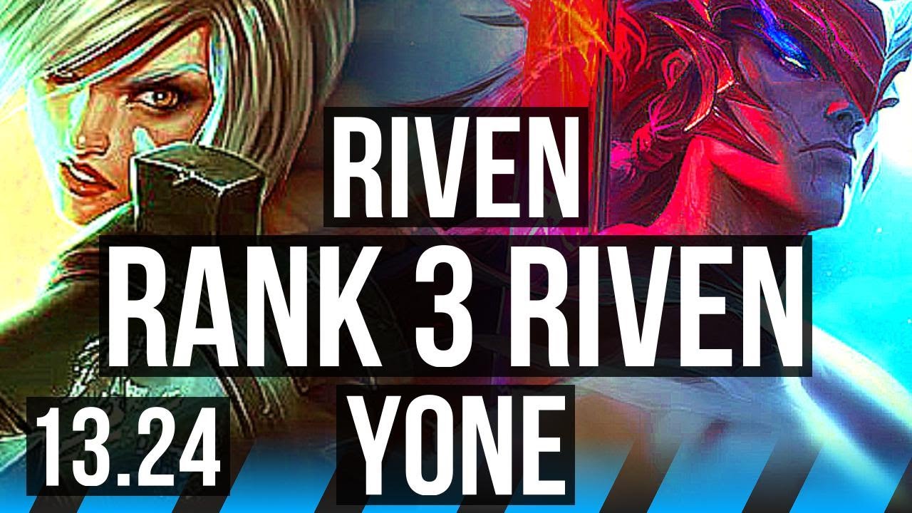 Riven Vs Yone Mid Rank 3 Riven 13 1 7 1 2m Mastery Godlike Tr