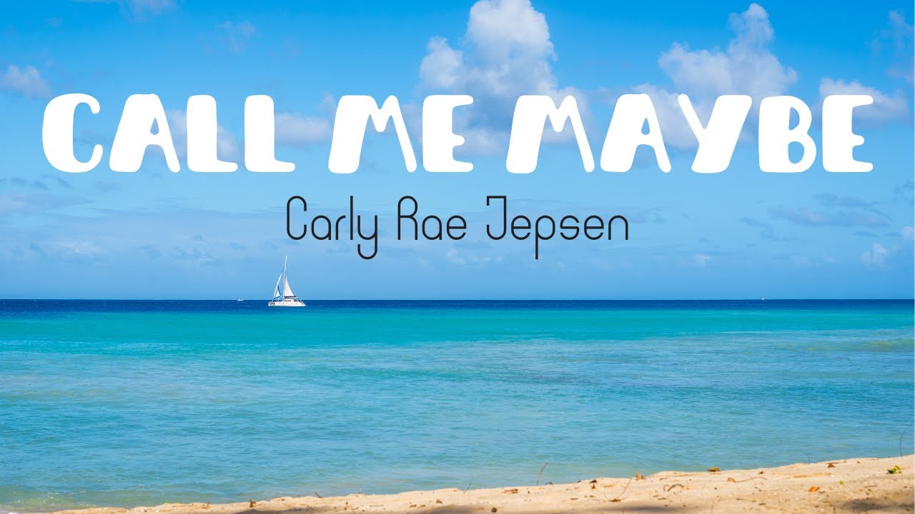 Carly Rae Jepsen - Call Me Maybe (Lyrics) - YouTube