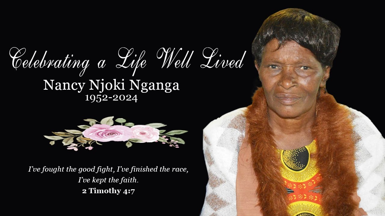 CELEBRATING THE LIFE OF SNR. ELDER NANCY NJOKI NG'ANG'A. - YouTube