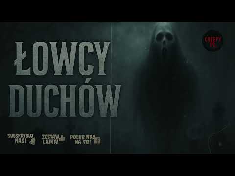 👻 ŁOWCY DUCHÓW 👀 Przerażająca Creepypasta PL | EVP z Cmentarza o Północy 🔥