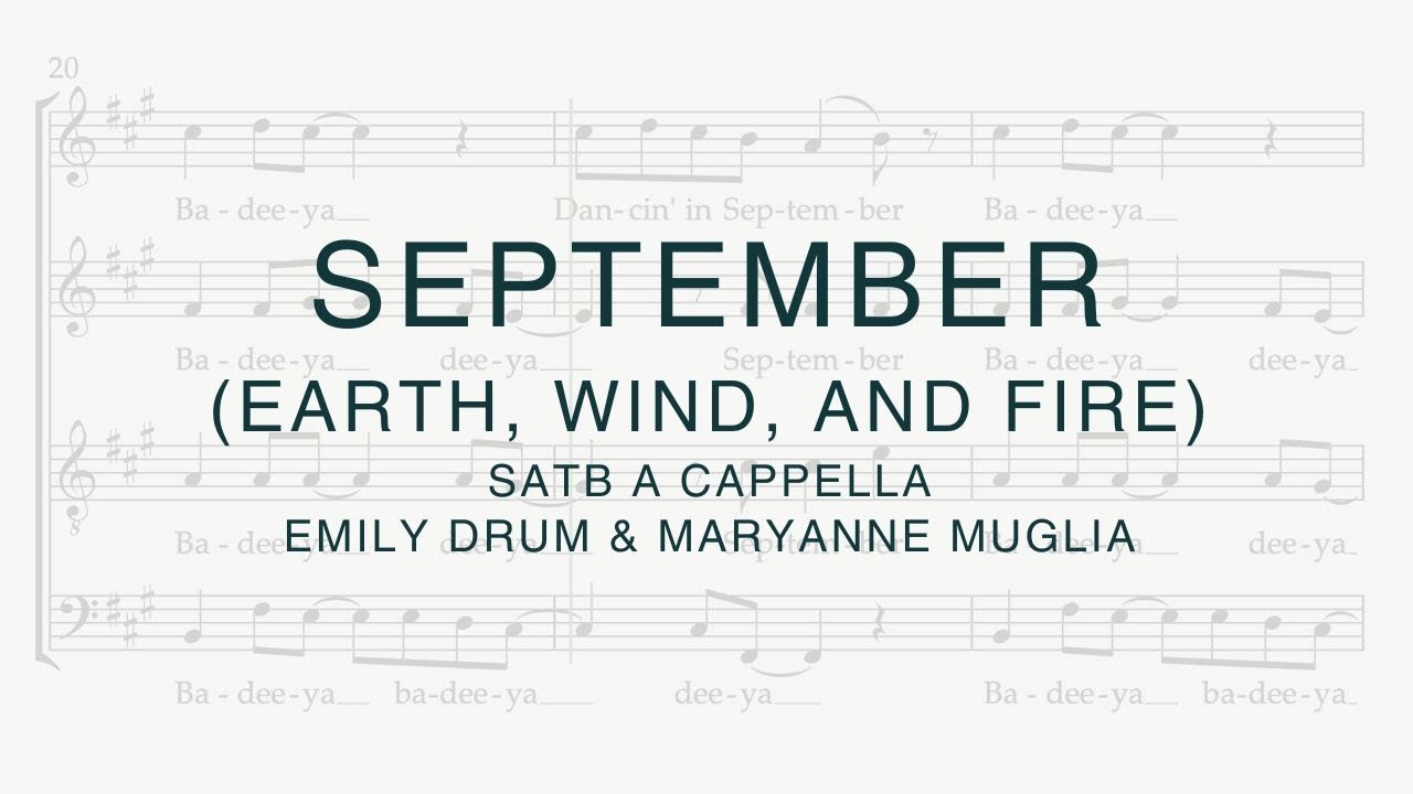 September (Earth, Wind, and Fire) - SATB a cappella, arr. Emily Drum ...