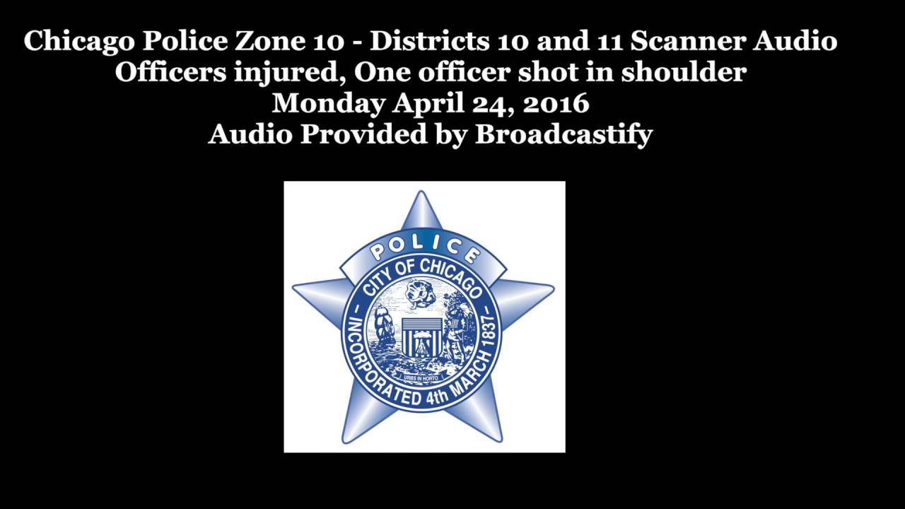 Chicago Police officer shot in the shoulder - 10-1 Scanner Audio Zone ...