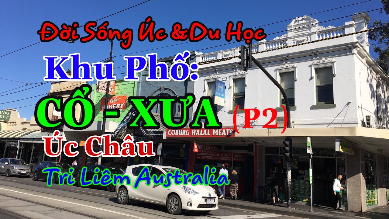 Khu Phố Cổ Xưa Melbourne Úc Châu (p2) - YouTube
