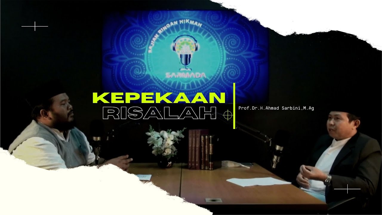 Kepekaan Risalah | SARMADA Eps 3 | Prof. Dr. H. Ahmad Sarbini, M.Ag ...