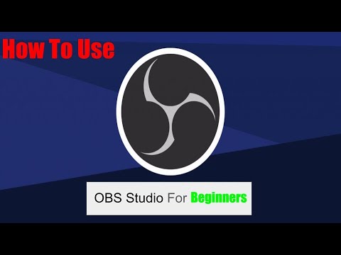 How To Use - OBS Studio For Beginners - YouTube