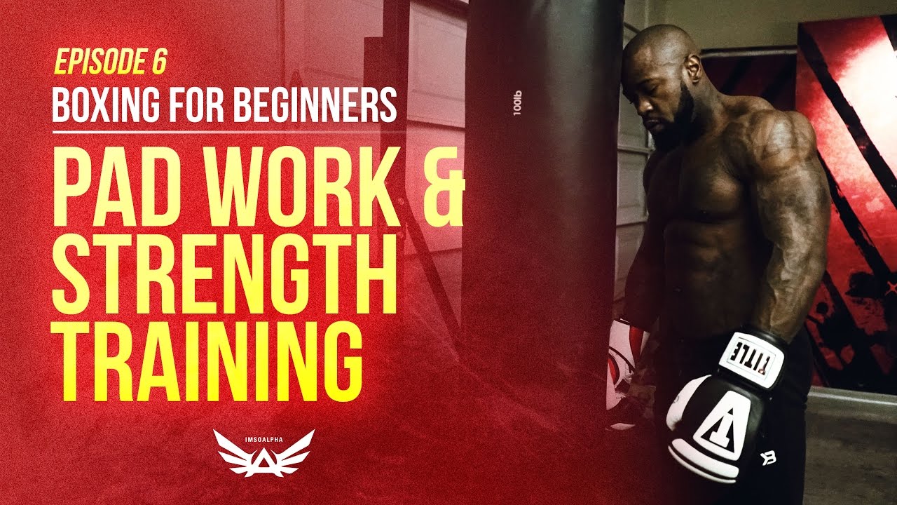 Boxing for Beginners, Episode 6: Pad Work & Strength Training | Mike ...