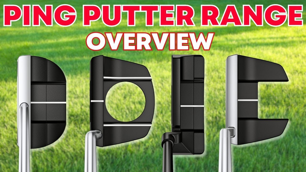 Ping Putter Series Overview - Awesome Range from Ping - YouTube