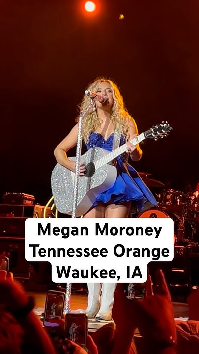 MEGAN MORONEY performing TENNESSEE ORANGE - Lucky 2.0 Tour Waukee ...