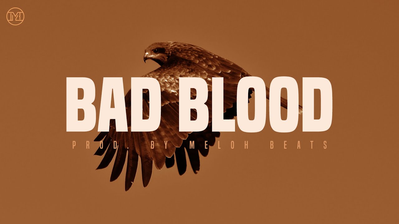 "BAD BLOOD" New Dark/Mysterious/Hard Hip Hop Instrumental Free Trap Rap ...
