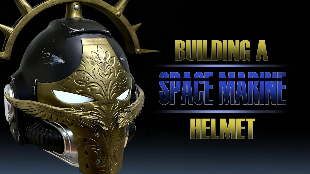 Building A Custom Space Marine Helmet | Galactic Armory Patreon Contest ...