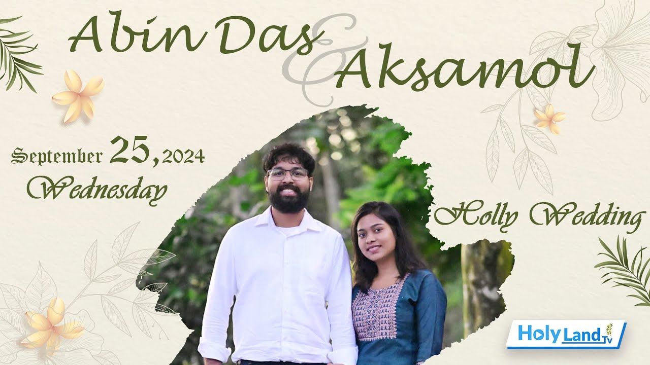 HOLY WEDDING | ABIN DAS & AKSAMOL | Sathya das Family Melpuram HOLY LAND TV LIVE - YouTube