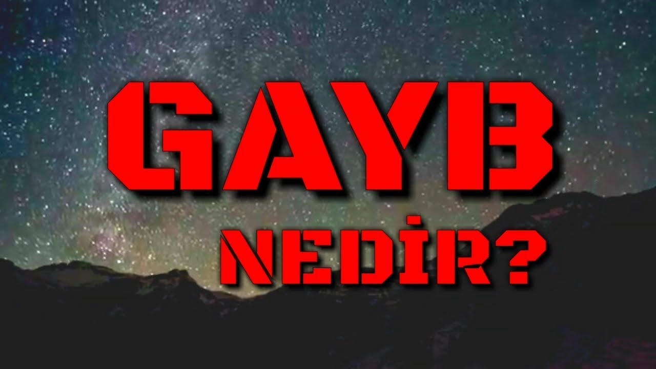 Gayb Nedir? - YouTube