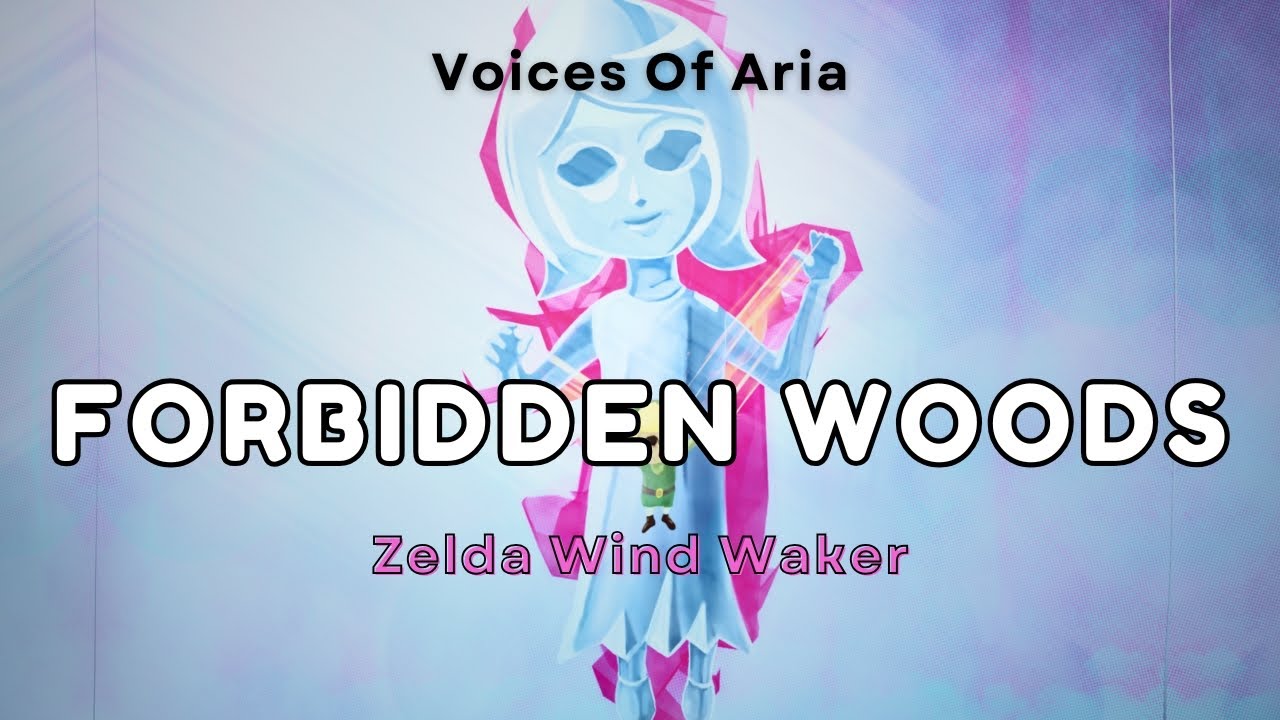 Zelda Wind Waker | "Forbidden Woods" (Voices Of Aria EP) - YouTube