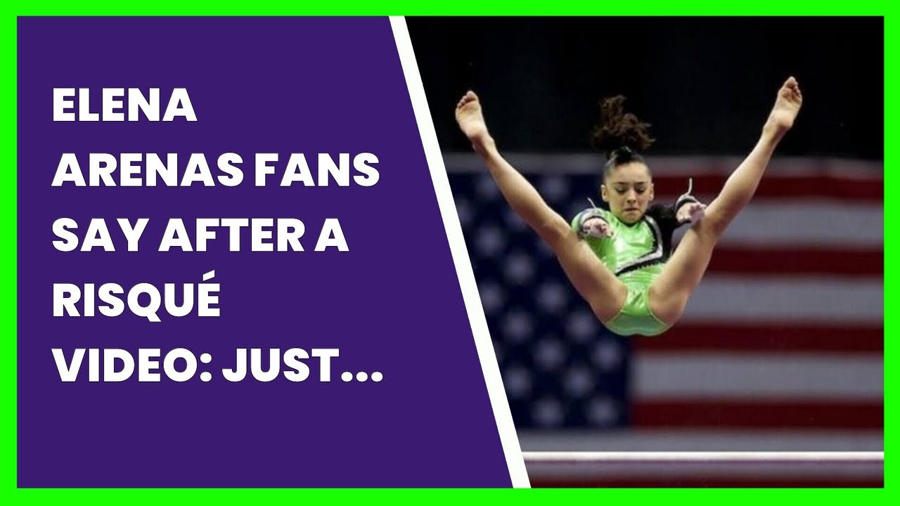 ELENA ARENAS FANS SAY AFTER A RISQUÉ VIDEO: JUST WATCHING MADE ME ...