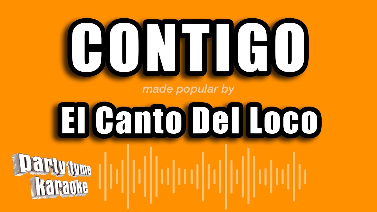 El Canto Del Loco - Contigo (Versión Karaoke) - YouTube