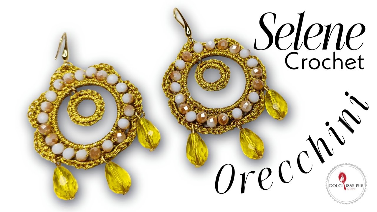 Orecchini all'Uncinetto da Sogno! Eleganti, Brillanti e Super Facili -Selene - YouTube