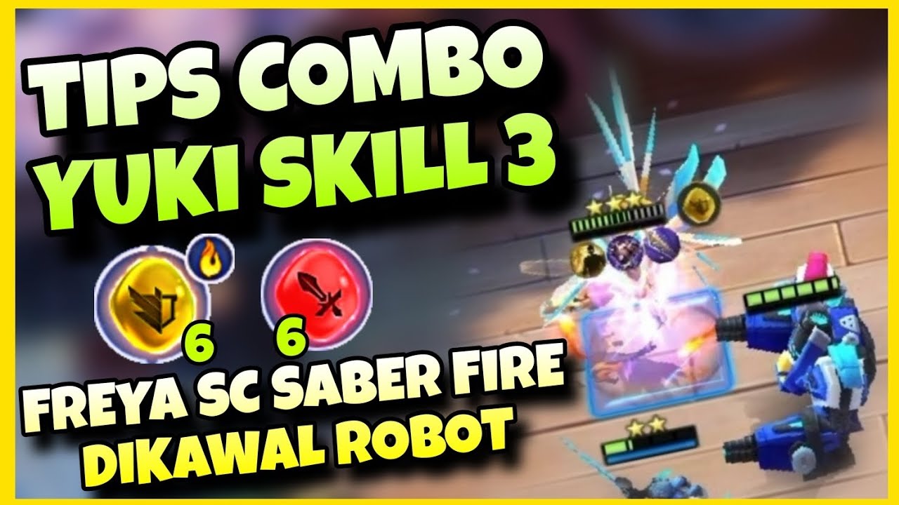 FREYA DARAH TEBEL ROBOT IKUTAN TEBEL JUGA || BEST COMBO YUKI SKILL 3 ...