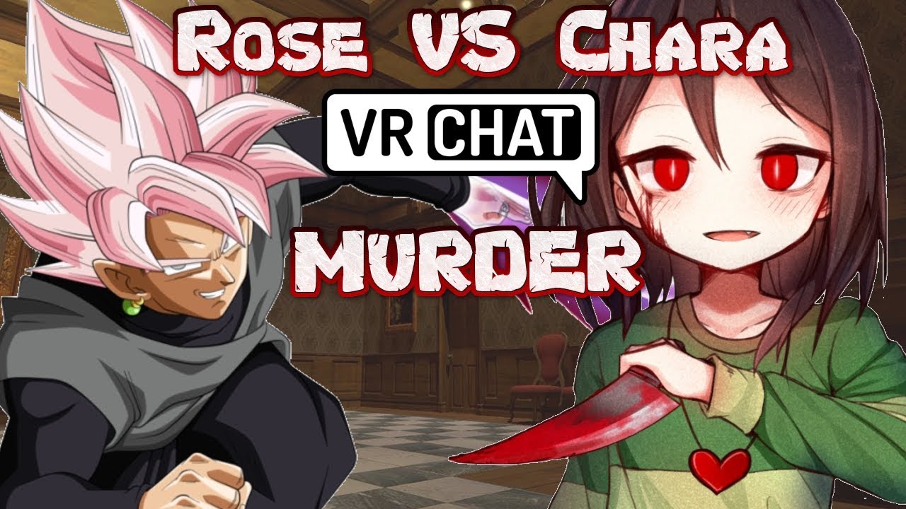 Undertale Chara and Rose Play Murder! | VRchat! - YouTube