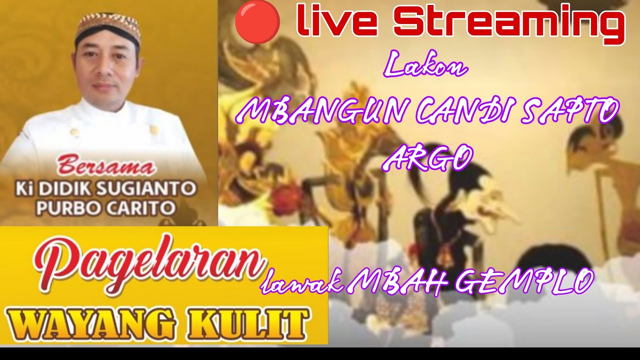 🔴 Live Ki Didik Sugianto Lakon Bangun Candi Sapto Argo - YouTube