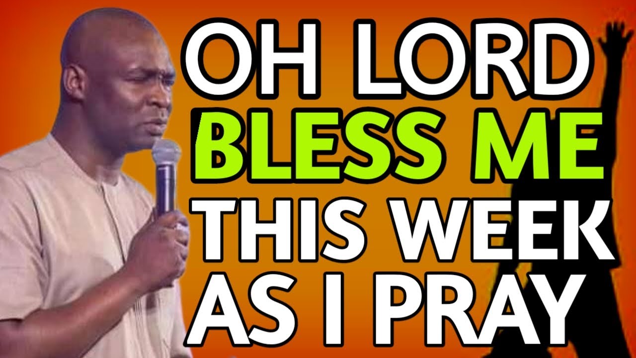 OH LORD, BLESS ME THIS WEEK AS I PRAY.~ APOSTLE JOSHUA SELMAN. - YouTube