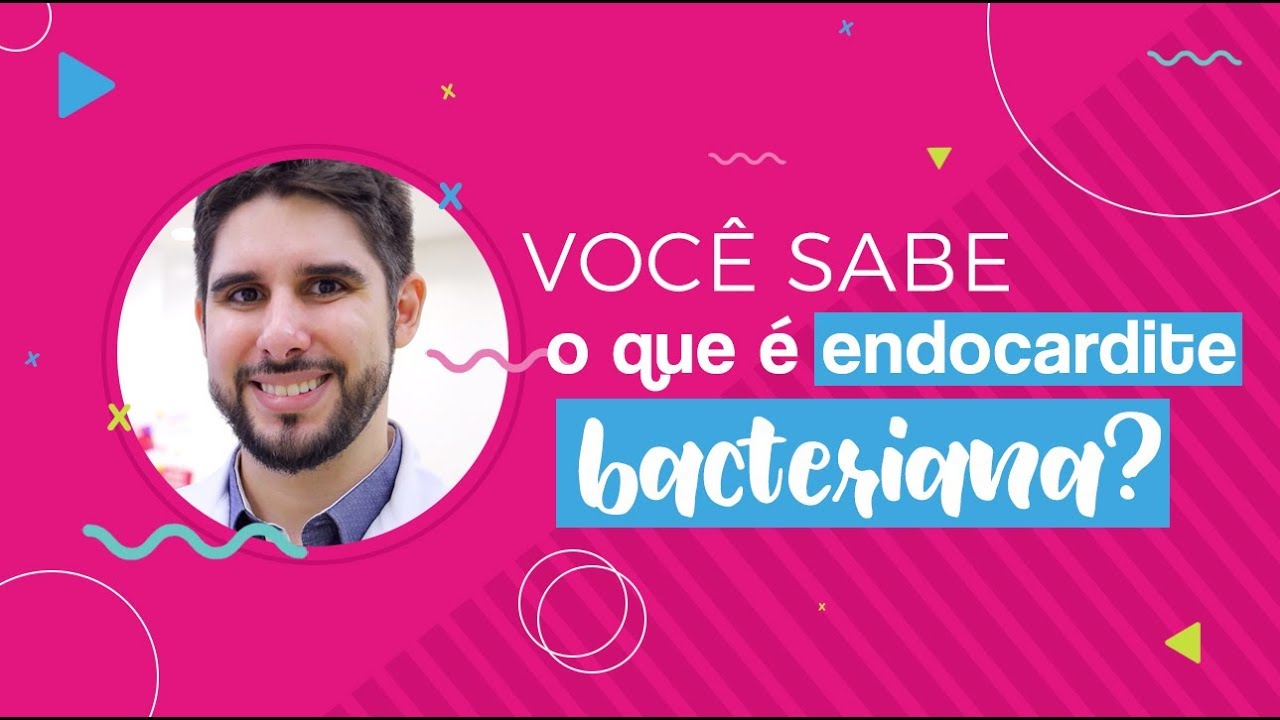 O QUE É ENDOCARDITE BACTERIANA? - YouTube