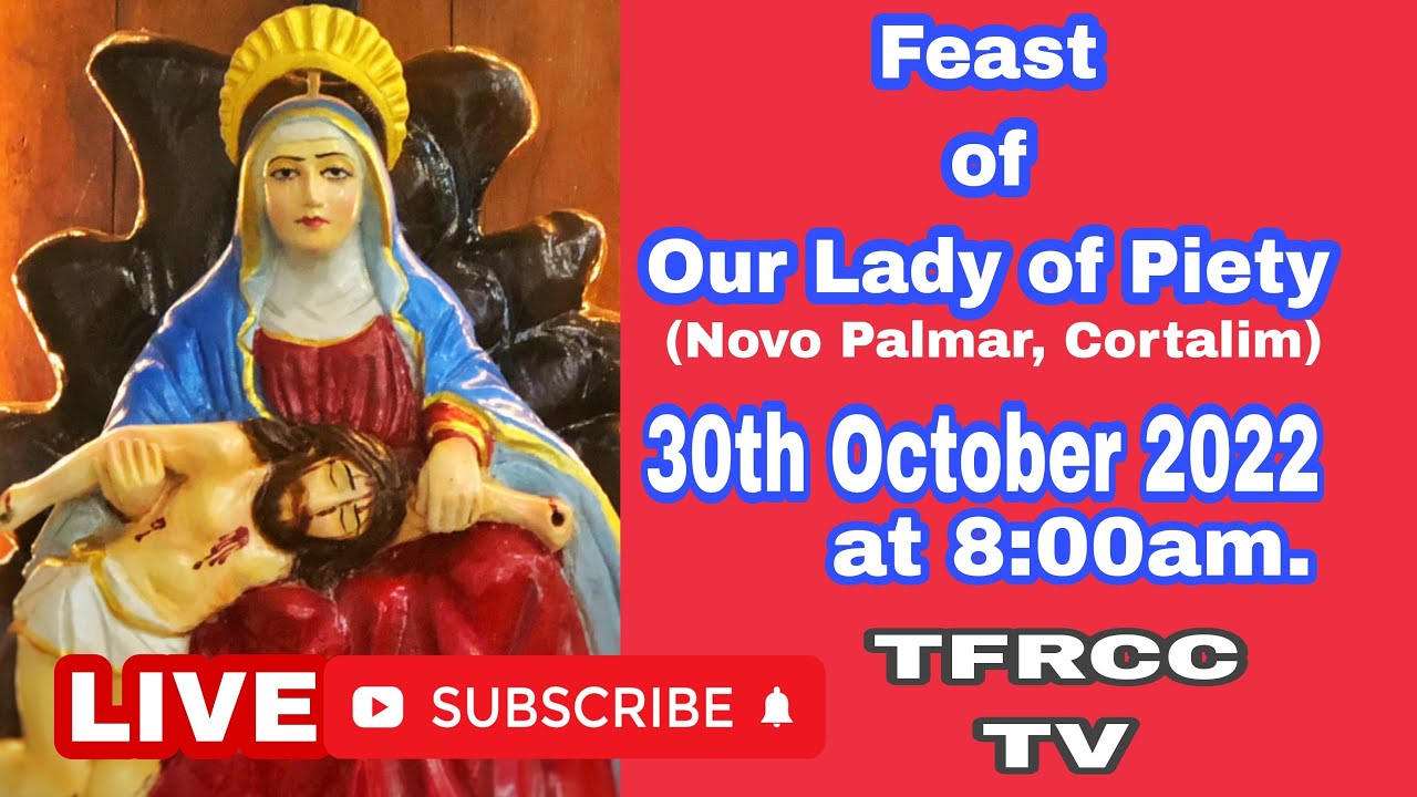 Our Lady of Piety Feast Mass | 8am Mass | 30th October 2022 | Konkani ...