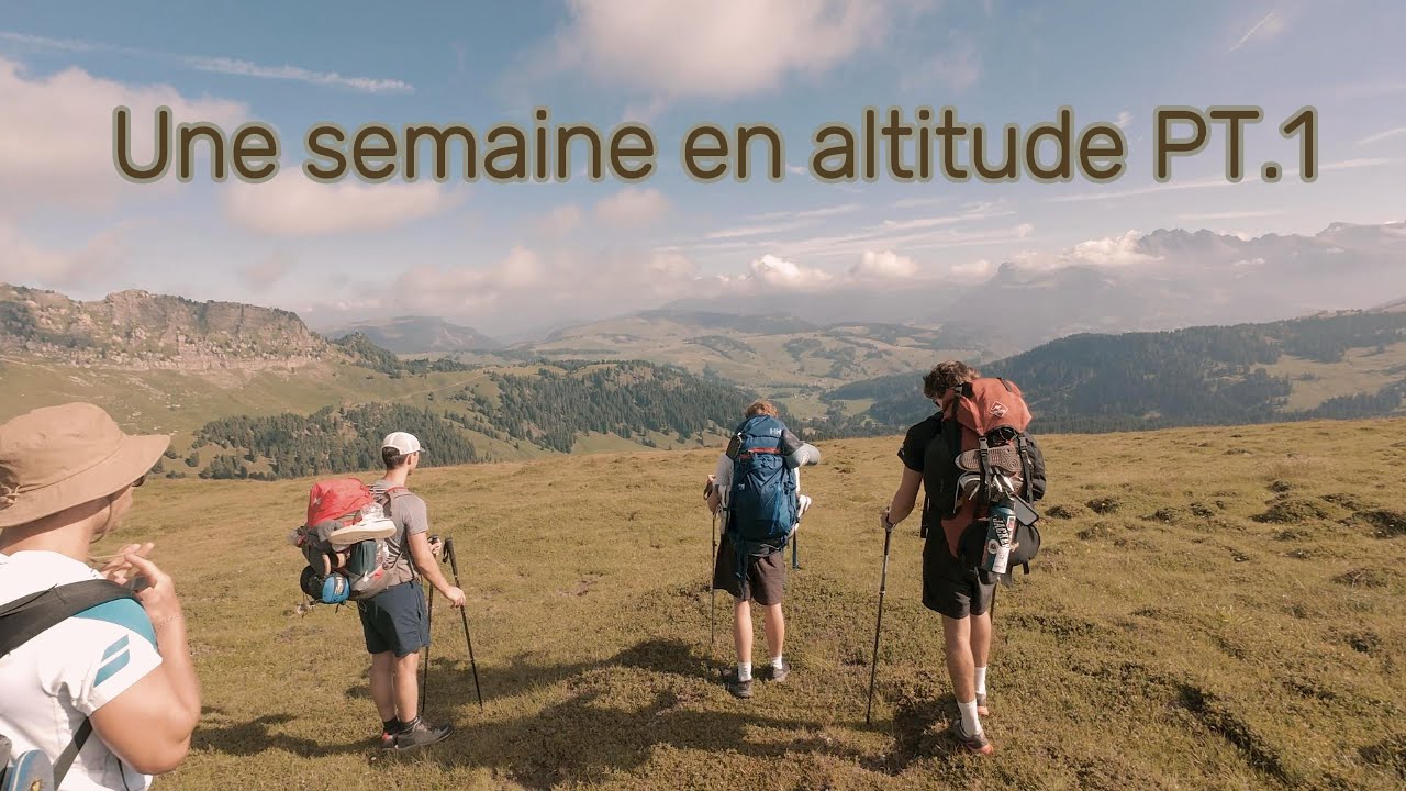 Une semaine en altitude PT.1 - YouTube