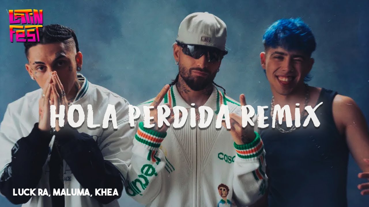 Luck Ra, Maluma, Khea - HOLA PERDIDA REMIX (Letra) - YouTube Music