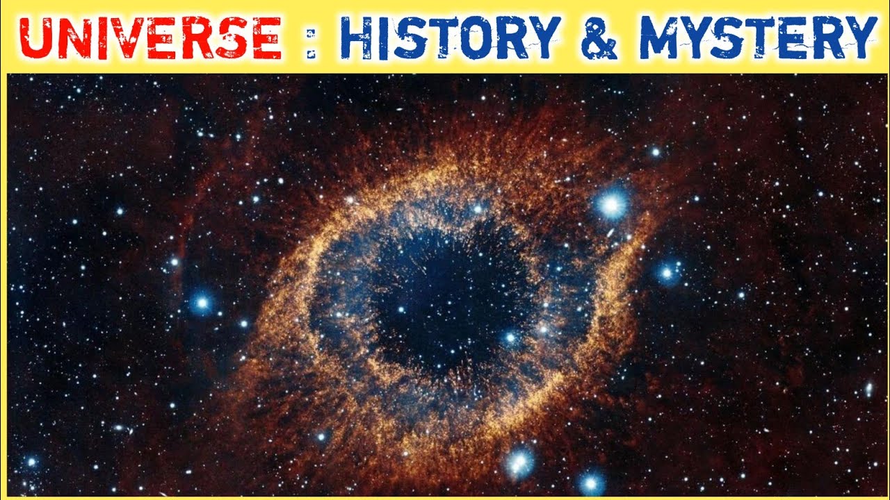 History And Mystery Of UNIVERSE || ब्रह्मांड का इतिहास और रहस्य || The ...