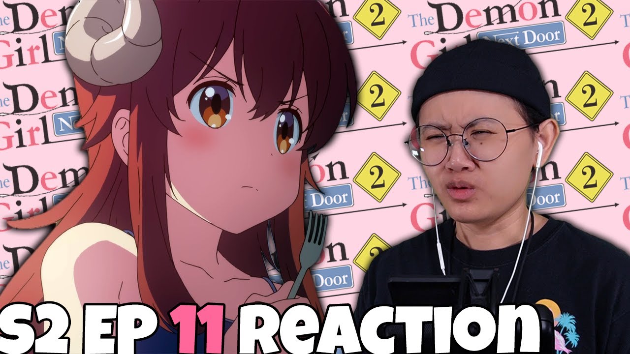The Demon Girl Next Door S2 EP 11 REACTION - YouTube