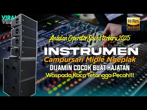 INSTRUMEN CEK SOUND CAMPURSARI ❗❗• BASS JLEB GLERR AWAS KACA • COCOK DI PUTAR SEBELUM HAJATAN