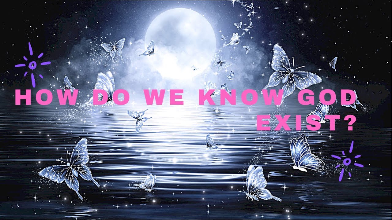How do we know GOD exists? - YouTube