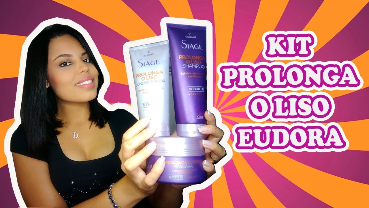 Kit Siage EUDORA PROLONGA O LISO/ TUTORIAL por Denise Monteiro - YouTube