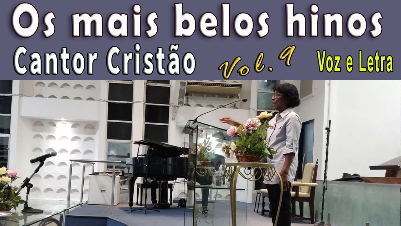 Os mais belos hinos do CANTOR CRISTÃO #9 - YouTube