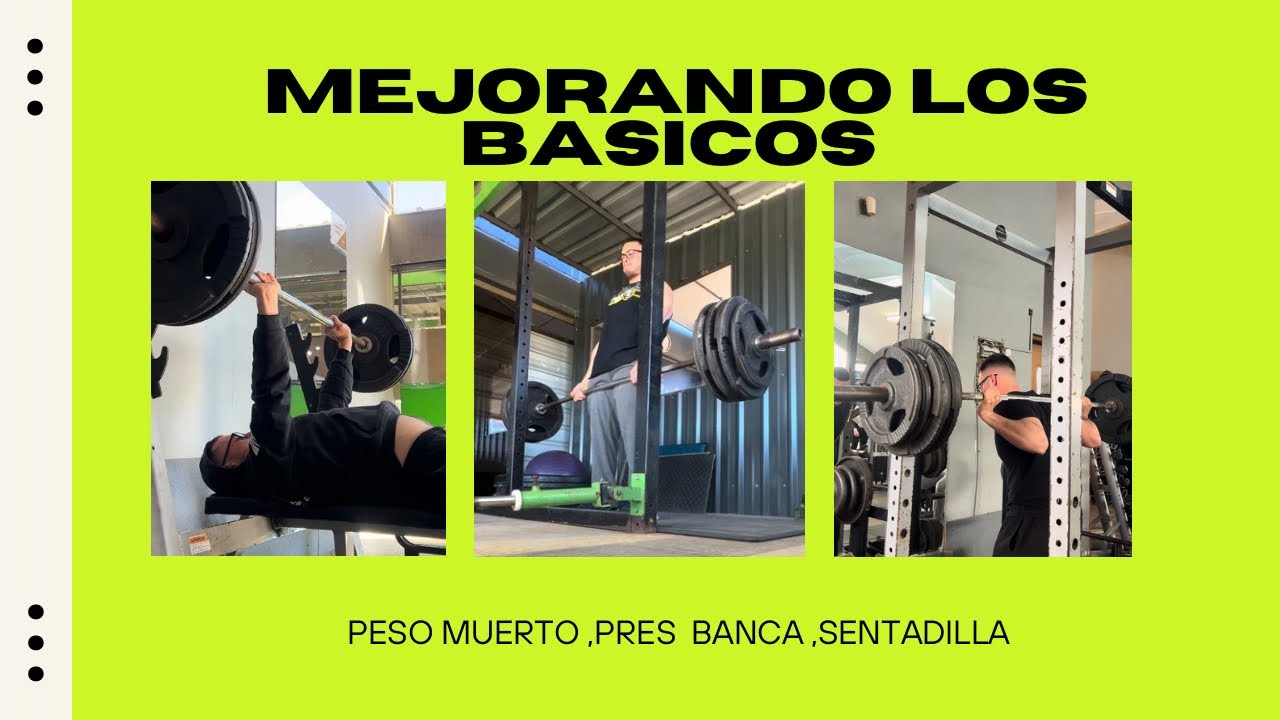 Mejorando mis básicos (Press de banca ,sentadilla y peso muerto ) - YouTube