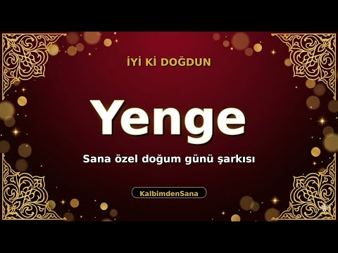 İyi Ki Doğdun Yenge 🎵 Kişiye Özel Doğum Günü Şarkısı | KalbimdenSana