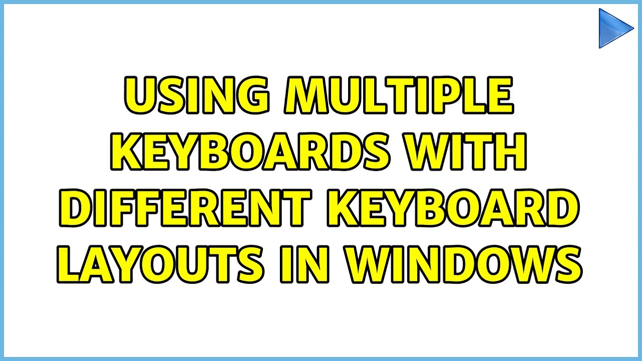 Using multiple keyboards with different keyboard layouts in Windows (3 ...