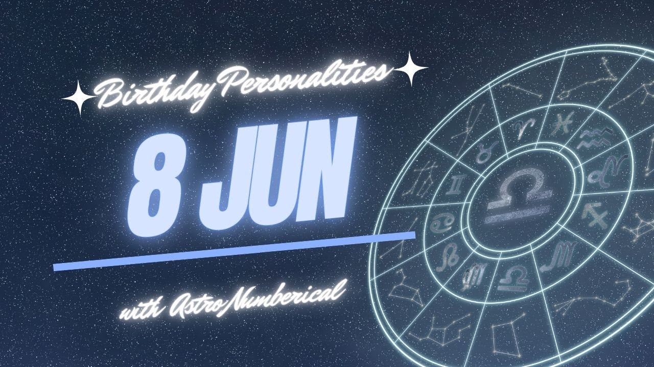 8 June Zodiac Horoscope: Birthday Personality & Traits Revealed - YouTube
