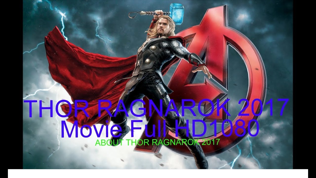 THOR RAGNAROK 2017 | Movie Full HD1080 ( ABOUT THOR RAGNAROK 2017 ...
