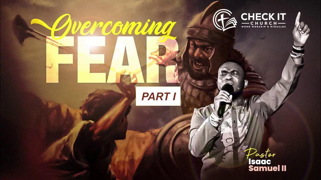 Finding Courage: Overcome Fear Through Scripture - Part 1 | Pastor Isaac Samuel II - YouTube