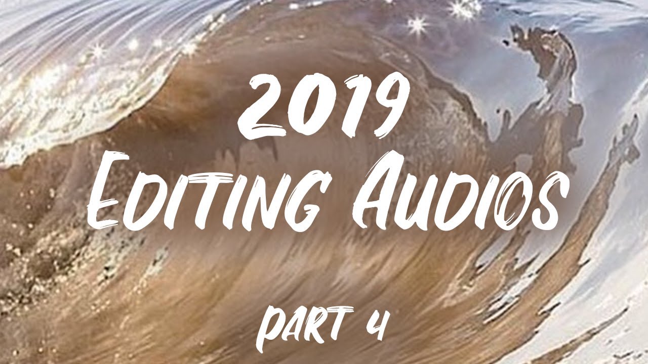 Editing Audios you NEED in 2019 (Part 4) - YouTube