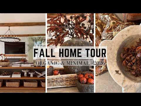 FALL HOME TOUR 2026 | ORGANIC & MINIMAL |