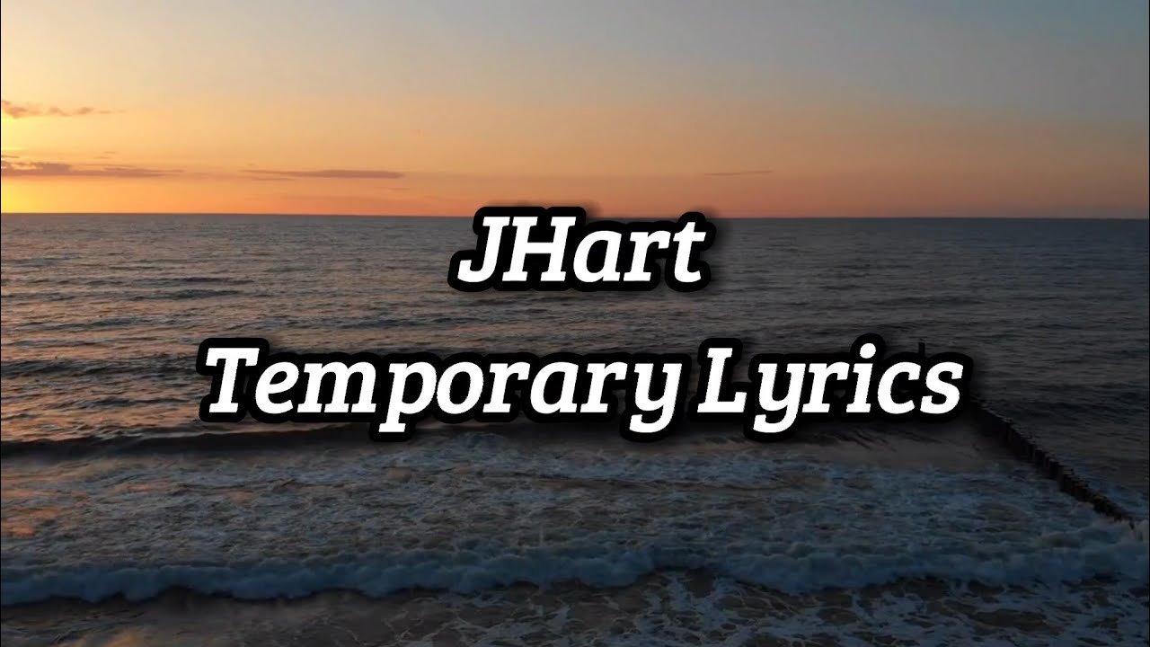 JHart - Temporary Lyrics 🎶 #ziamusic #JHart #lyrics #temporary - YouTube