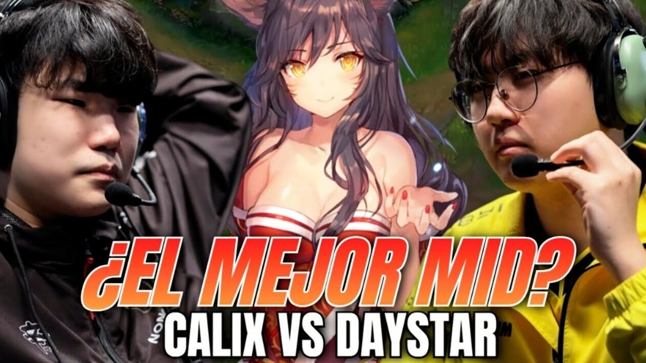 DAYSTAR VS CALIX ¿EL FUTURO DE LA MIDLANE EN COREA? - NS Esports ...