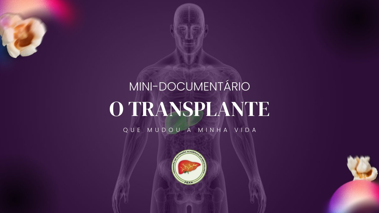 O TRANSPLANTE QUE MUDOU A MINHA VIDA - MINI-DOCUMENTÁRIO - YouTube