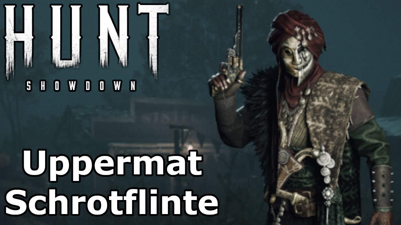 Hunt: Showdown |­ #472 Uppermat Schrotflinte (Deutsch/German)(Gameplay ...