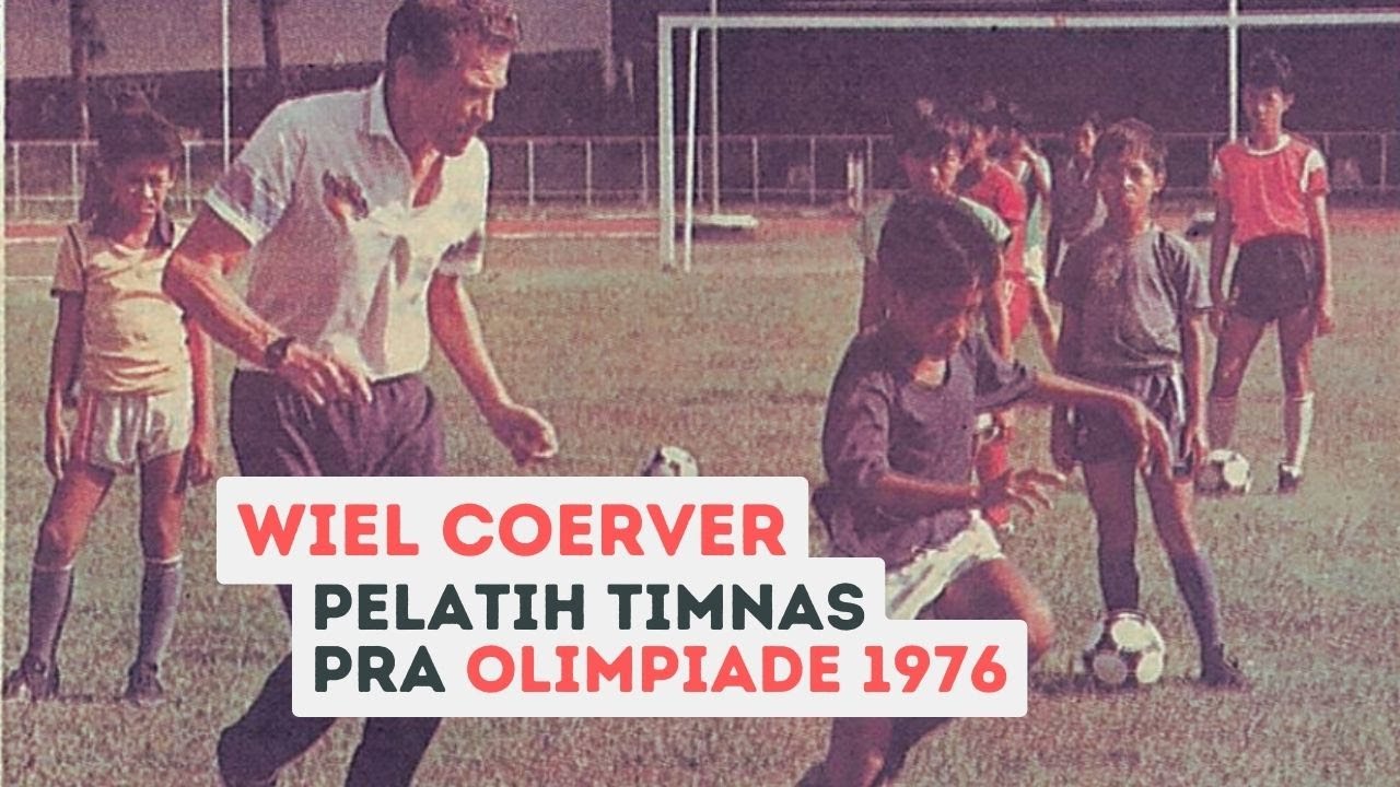 Wiel Coerver Pelatih Terbaik Timnas Indonesia - YouTube